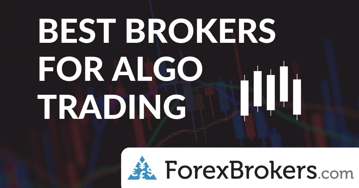 7 Best Algo Trading Software for 2025 | ForexBrokers.com